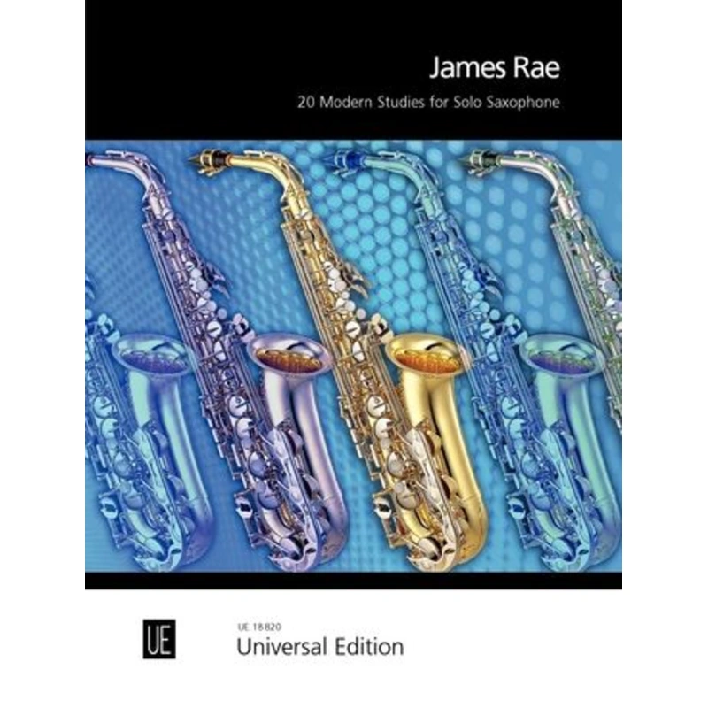 James Rae: 20 Modern Studies for Solo Saxophone - Drum, Acoustic Guitar ...
